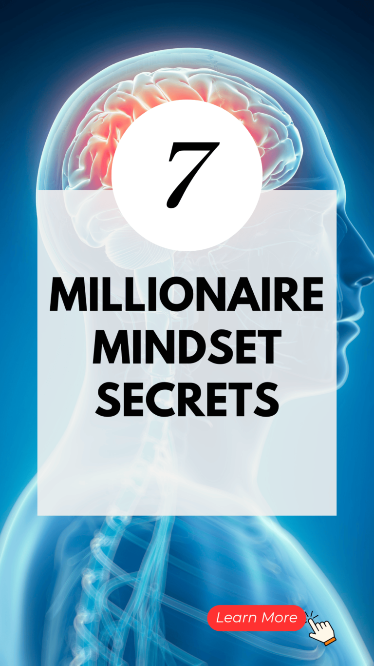 7 Millionaire Mindset Secrets You Must Know To Create Unstoppable Wealth